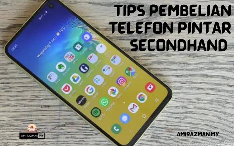 Tips Pembelian Telefon Pintar Secondhand - AmirAzman.MY